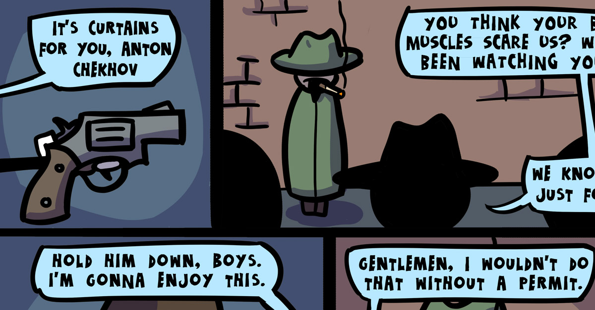 Chekhov's Guns: a new action movie/dramatic principle starring Anton ...