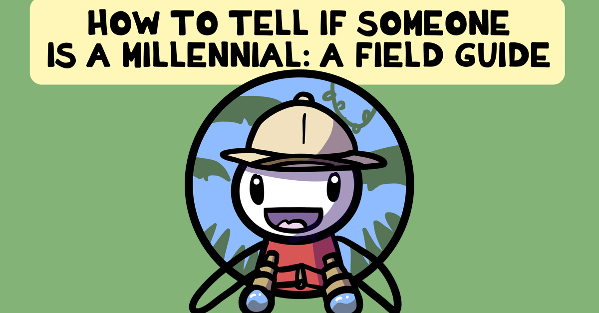 How to Tell If Someone Is a Millennial: A Field Guide - a Rock Paper ...